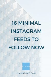 The 16 Best Minimal Instagram Feeds You Need To Follow – Plann
