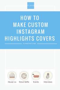 How To Make Custom Instagram Highlights Covers - Plann
