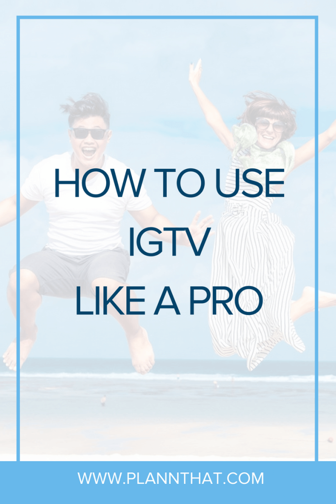 How to Use IGTV Like a Pro - Brand New App from Instagram