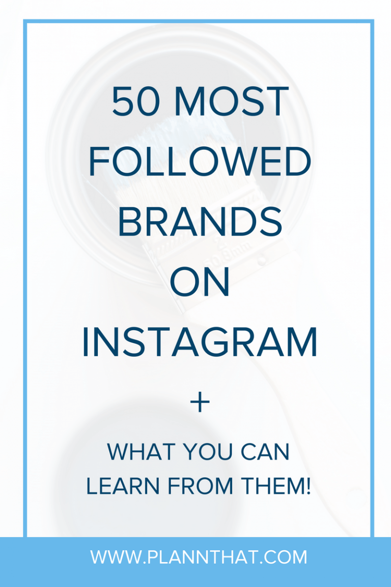 50 Most Followed Brands On Instagram 2018 | Plannthat 50 Most Followed Brands On Instagram 2018 | Plannthat