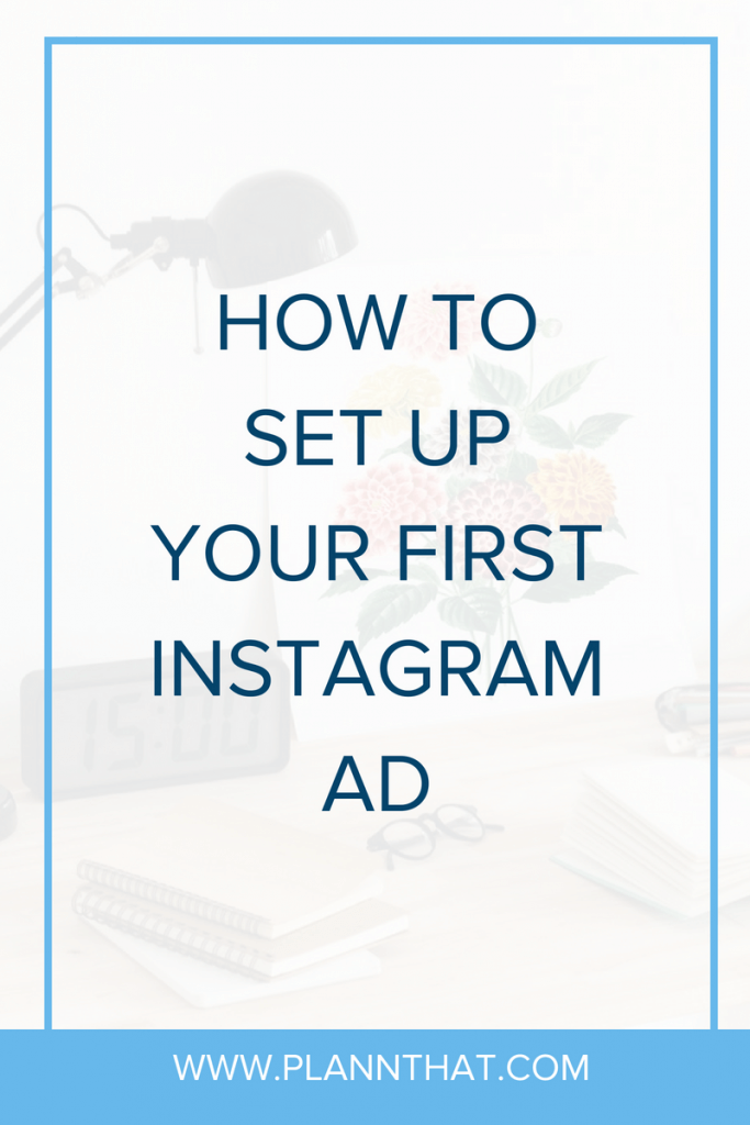 How To Set Up Your First Instagram Ad – Plann by Linktree