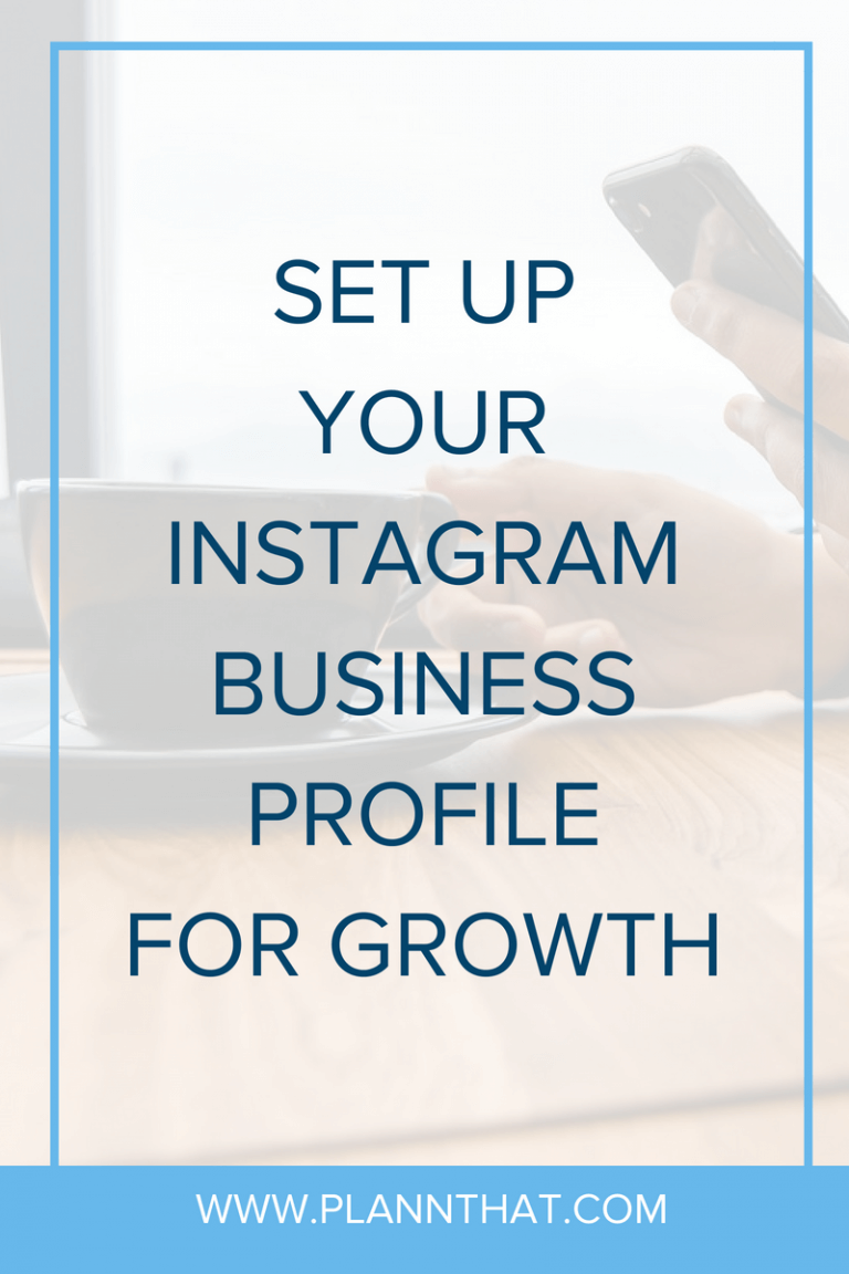 How to Set Up Your Instagram Business Profile for Growth | Plannthat