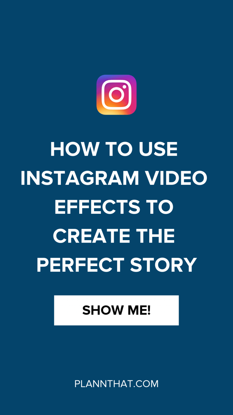 How to Use Instagram Video Effect to Create the Perfect Story | Plannthat