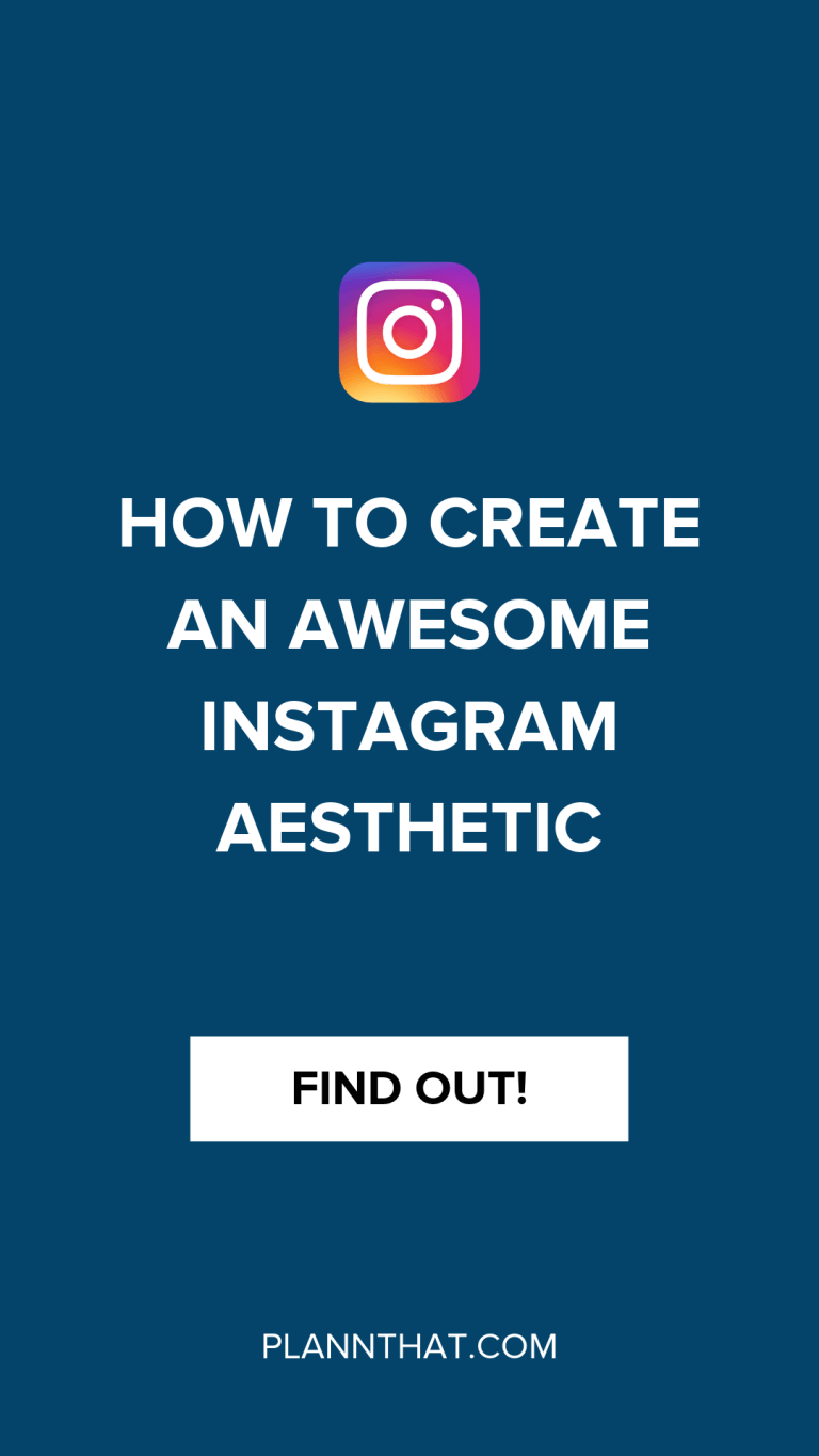 How to Create an Awesome Instagram Aesthetic | Plannthat