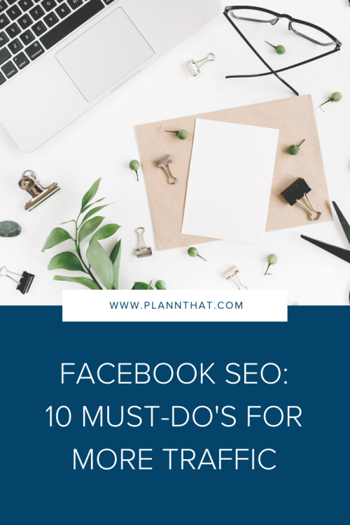 Facebook SEO: 10 Must-Do's For More Traffic – Plann by Linktree
