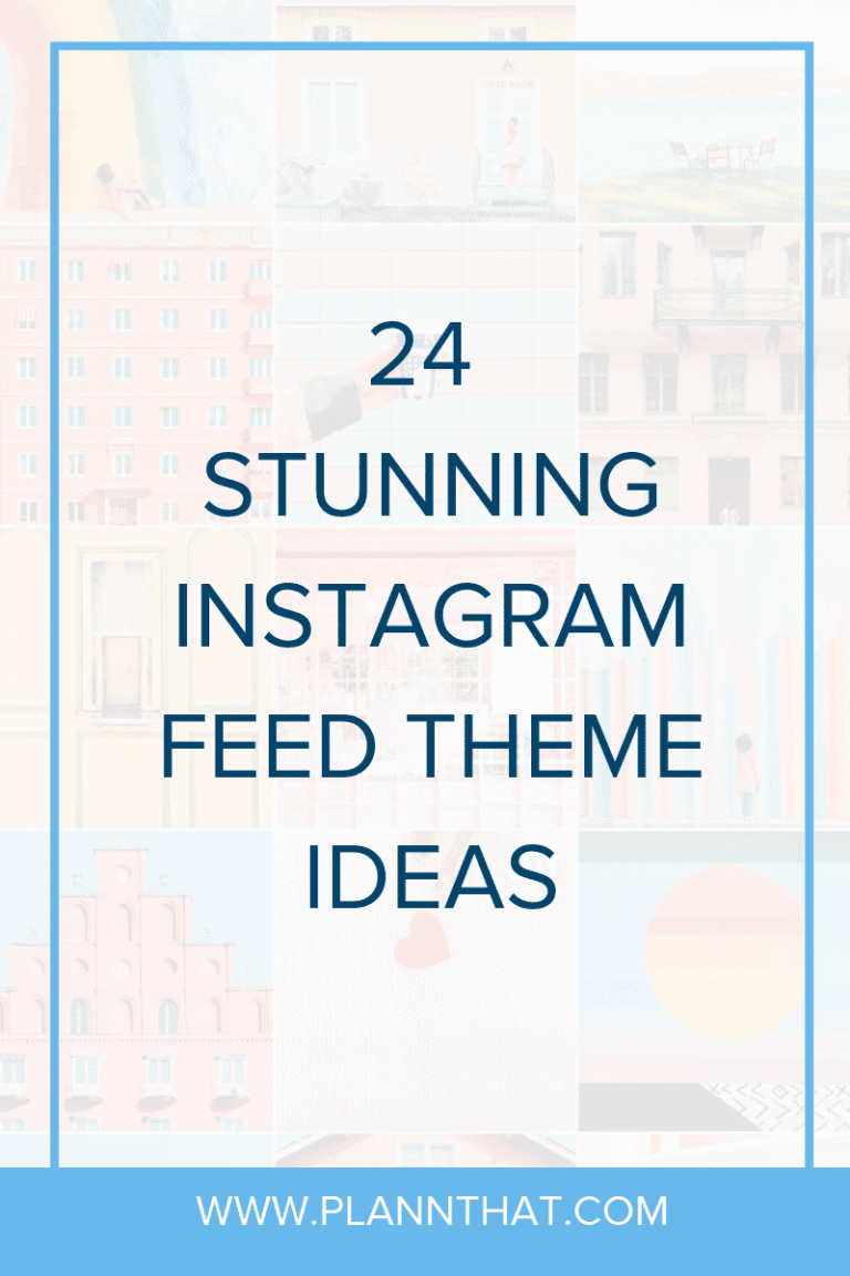 24 Instagram Feed Themes + How To Re-create them ALL Yourself!