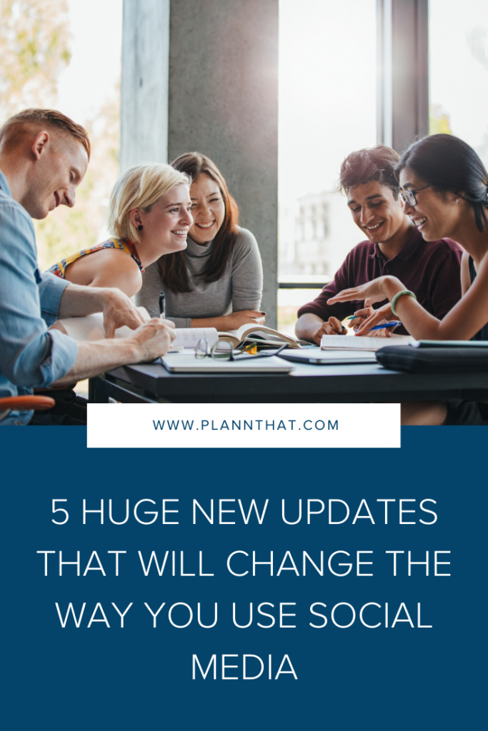5 HUGE New Updates That Will Change How You Use Social Media – Plann by ...