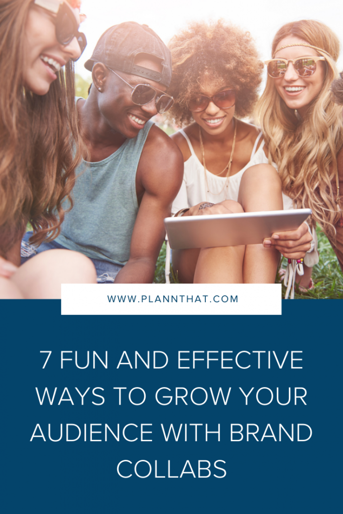 7 Fun And Effective Ways To Grow Your Audience With Brand Collabs ...