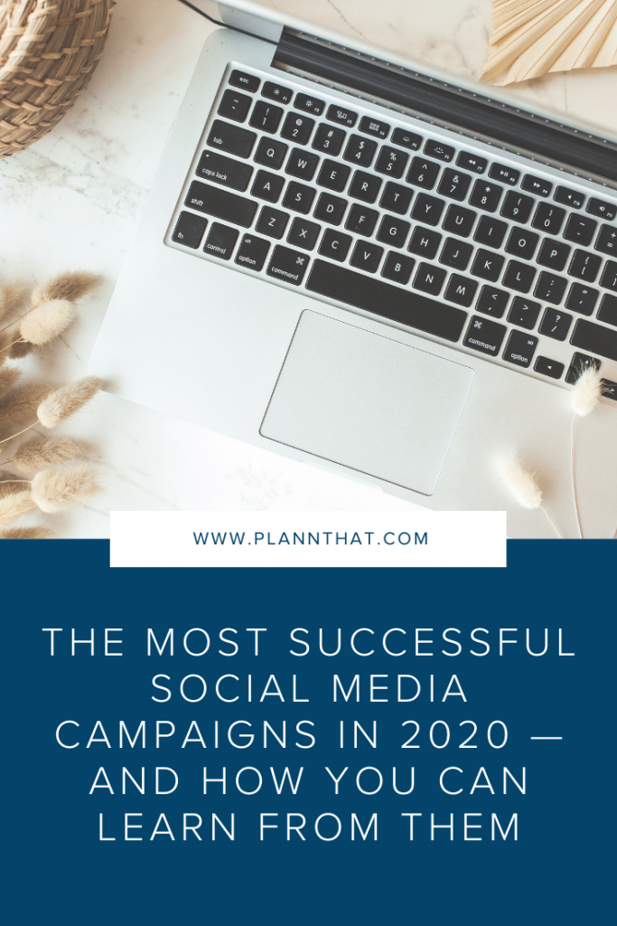 The Most Successful Social Media Campaigns in 2020. How to learn that?