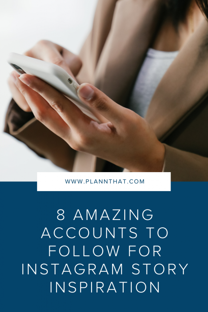 8 Amazing Accounts To Follow For Instagram Story Inspiration - Plann