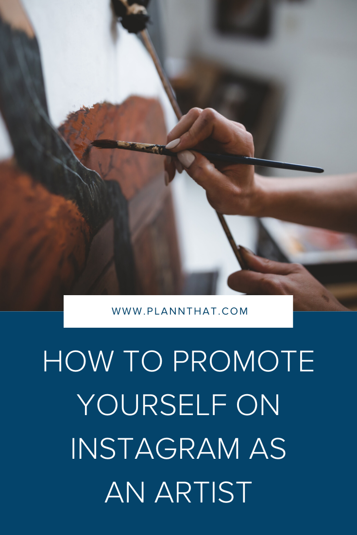 How To Promote Yourself On Instagram As An Artist – Plann by Linktree